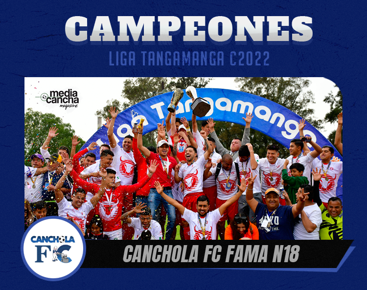Canchola FC Campeón de la Liga Tangamanga – Media Cancha SLP